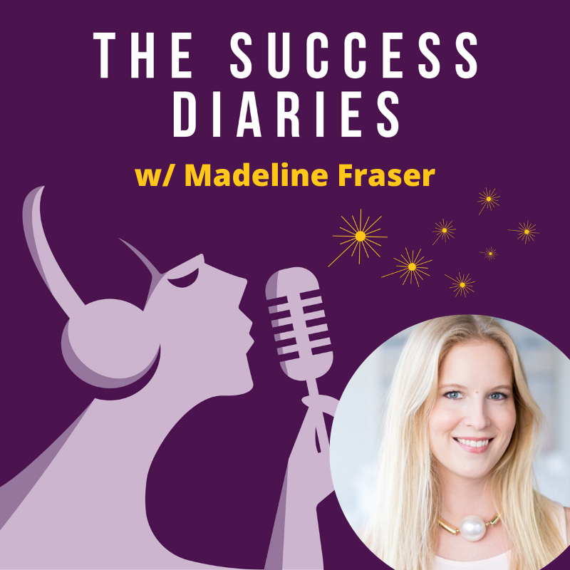 Success Podcast Madeline Fraser: Success is failing & fixing fast Success Podcast Madeline Fraser: Success is failing & fixing fast